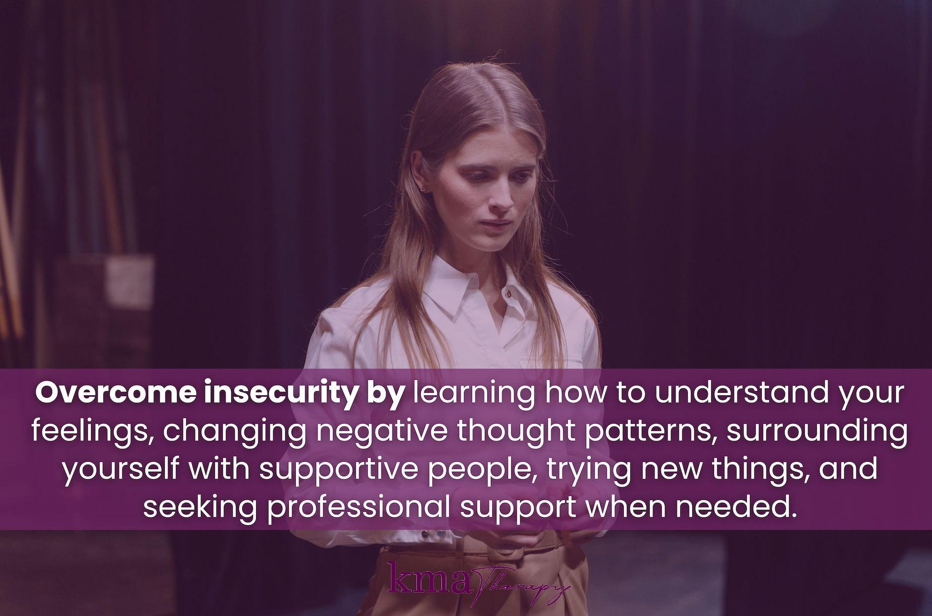 What Causes Insecurity? (& 5 Ways to Overcome Insecurity)
